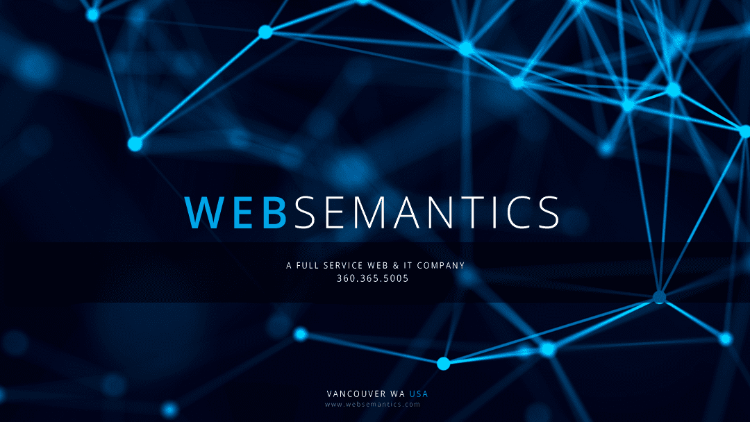 Web Design & Development Vancouver WA | Web Semantics
